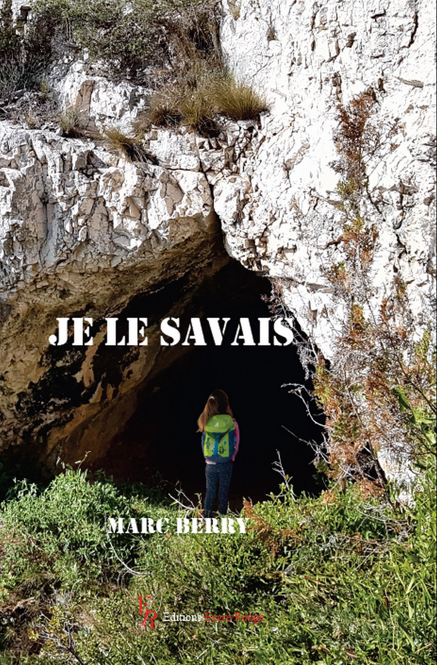 Je le savais, écrit par Marc BERRY - Encre Rouge